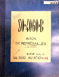 SO 4060 B – Avion de représailles – Dossier d’études – Exemplaire n°8 ...